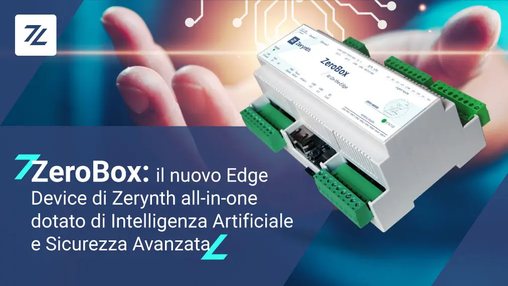 ZeroBox: il nostro nuovo Edge Device all-in-one dotato di IA integrata