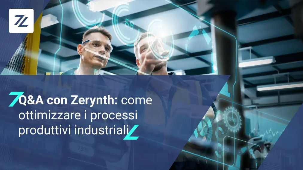 Q&A con Zerynth: come ottimizzare i processi produttivi industriali